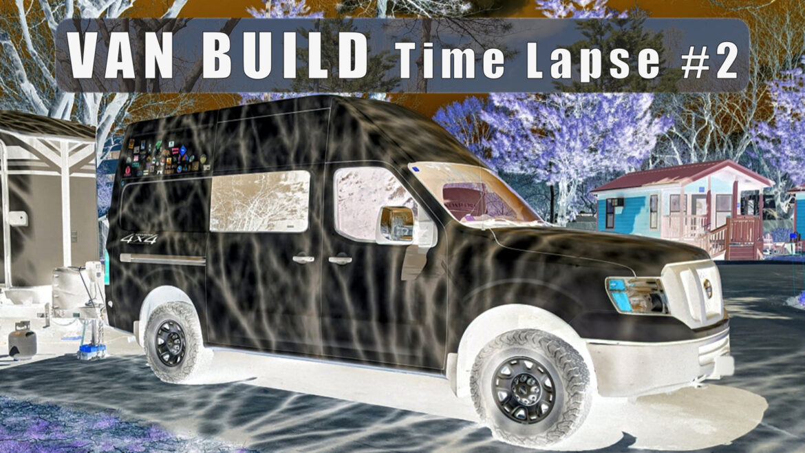 Van Build Time-lapse #2 | Nissan NV3500 Cargo Van / Camper Van ...